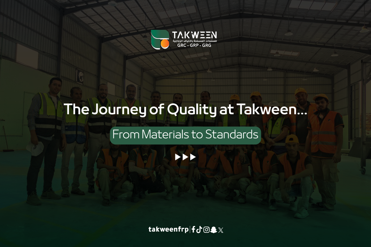 The Quality Journey at Takween… From Materials to Standards - Takween ...
